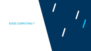 Edge Computing : future of IoT ? | PPT
