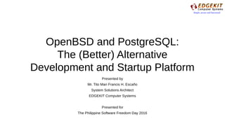 Tito Mari Escaño on The Better Alternative Development and Startup Platform; OpenBSD and ...