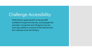 OER: Benefits vs. Challenges | PPT
