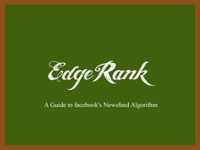 Edge rank algorithm | PPTX