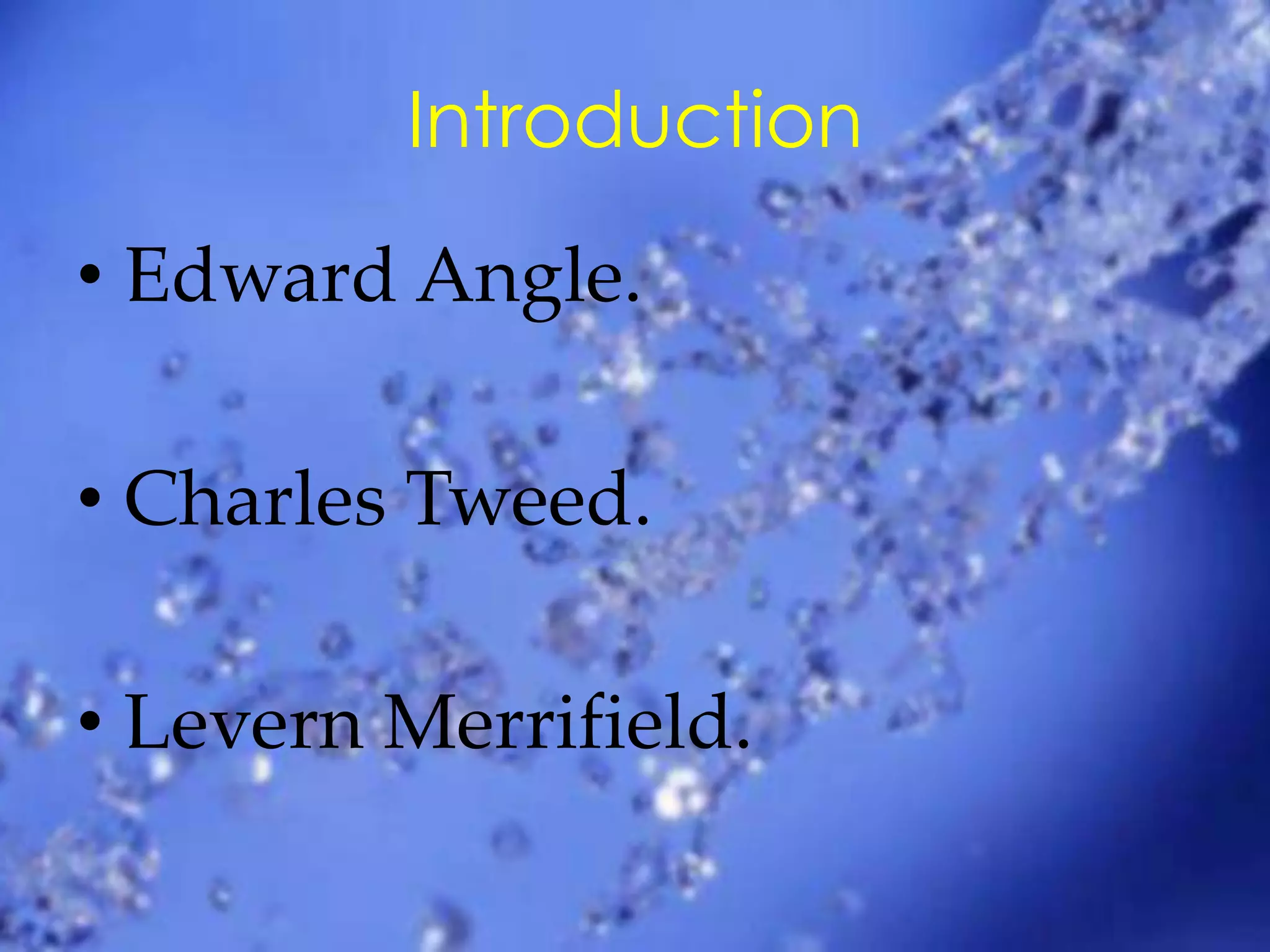 History and evolution of edgewise appliance. | PPTX