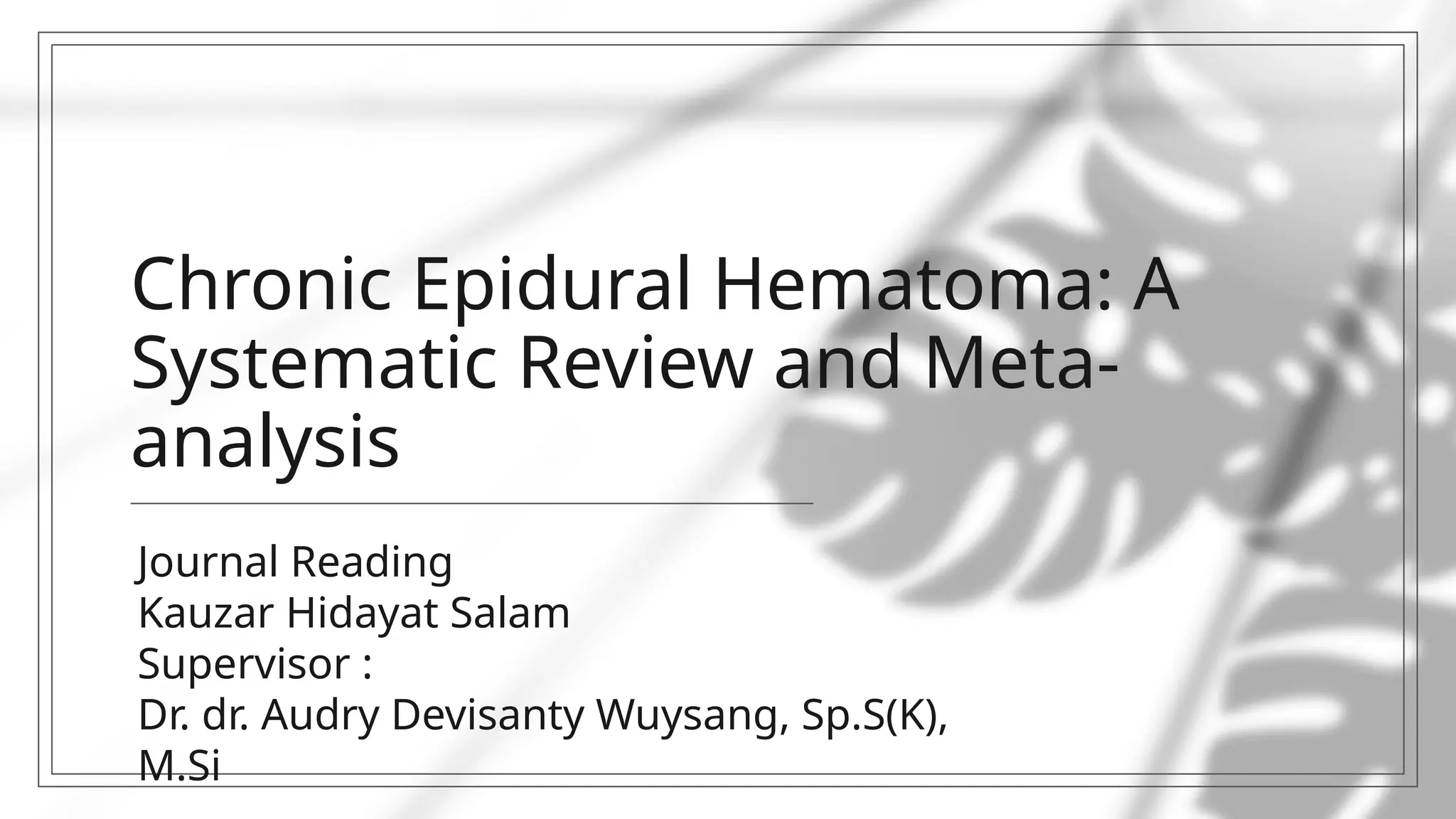 CHRONIC EPIDURAL HEMATOM SYSTEMATIC REVIEW | PPTX