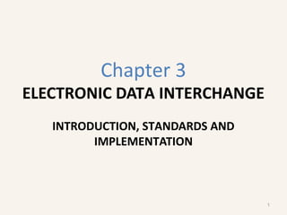 Centralized Electronic Data Interchange Order