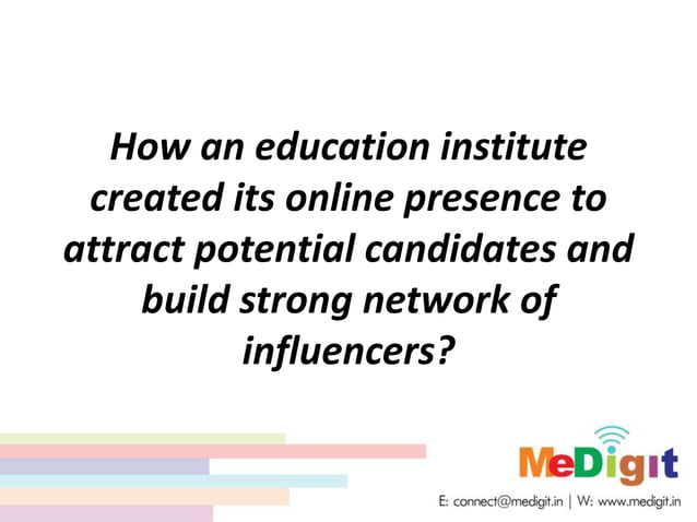 Online Marketing Case Study - Education Institute | MeDigit Solutions | PPT