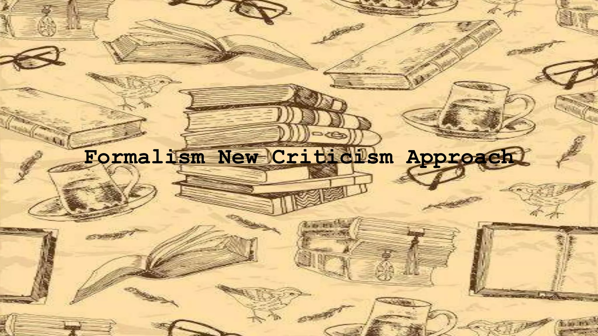 Formalism-New-Criticism-Approach.pptx