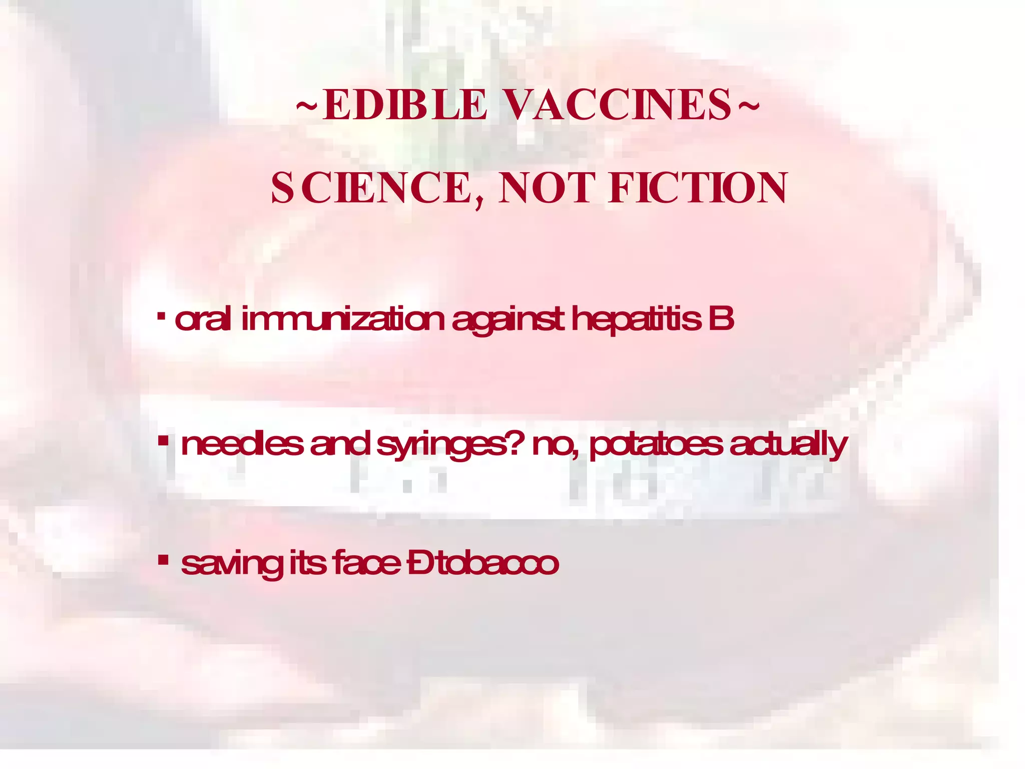Edible Vaccines | PPT