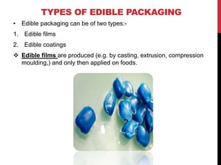 Edible films and coatings in food packaging by smridhi | PPTX