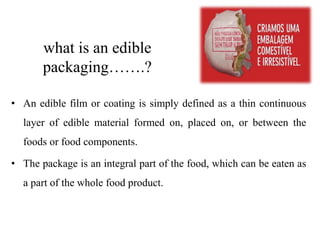 Edible packaging | PPTX