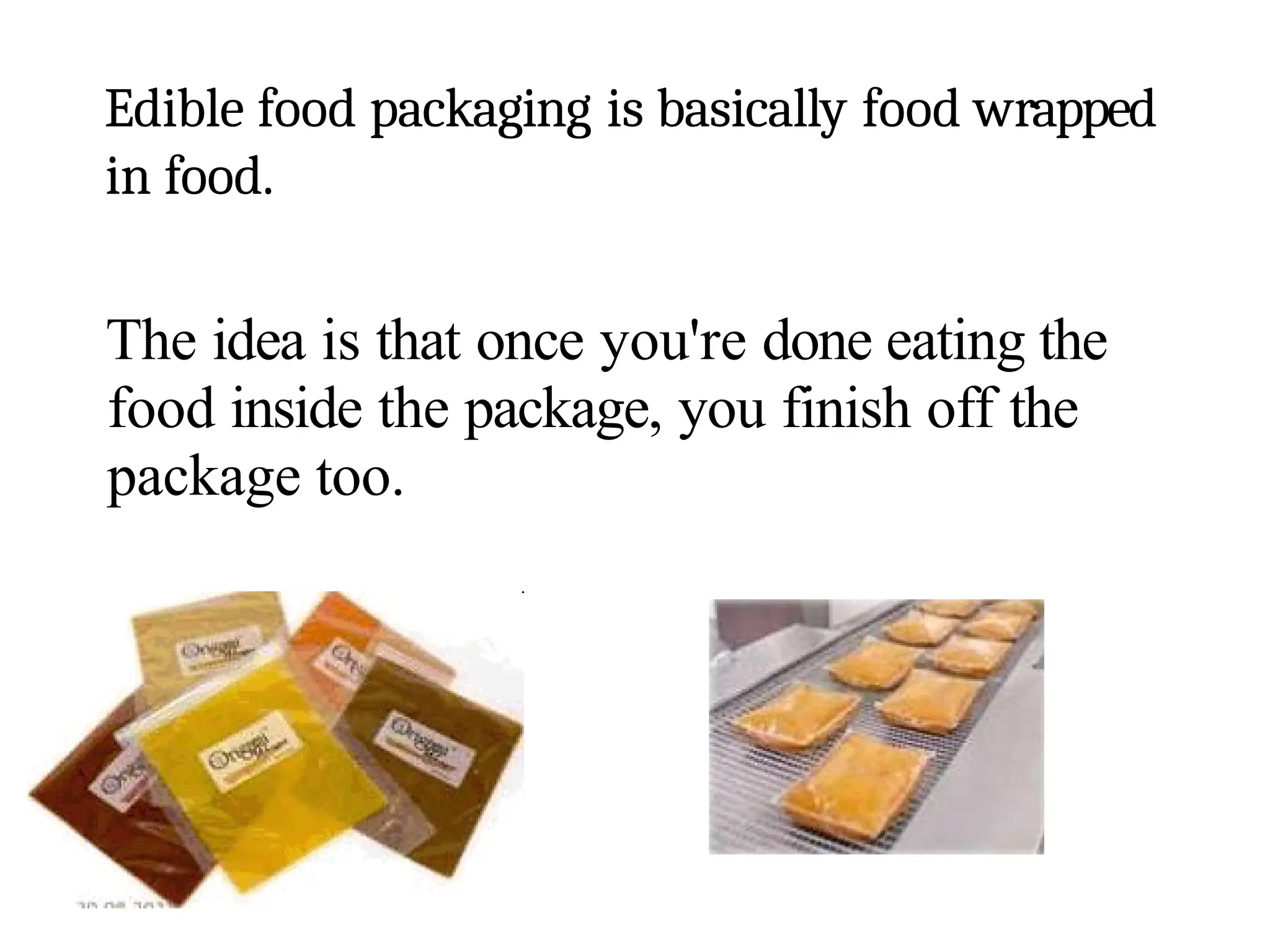 Edible packaging and its effect on shelf life (FT-411)^.^.pptx