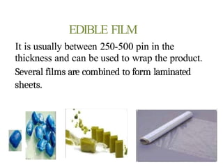 Edible packaging and its effect on shelf life (FT-411)^.^.pptx