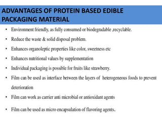 Edible protein based packaging | PPTX