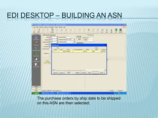 EDI Desktop - ASNs made Easy | PPT