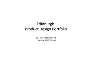 Edinburgh product design portfolio | PPTX