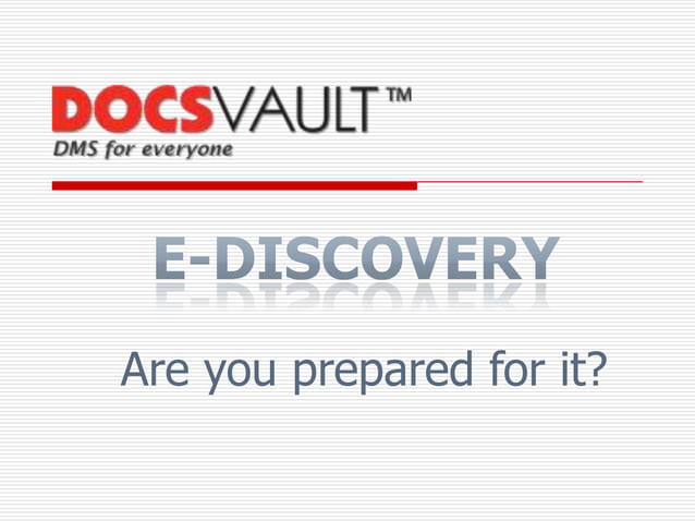 Docsvault for E-discovery | PPTX | Databases | Computer Software and Applications