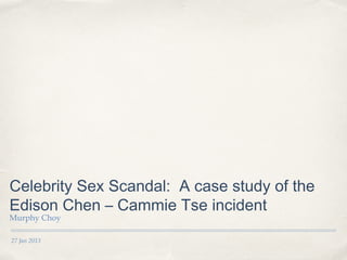 Edison chen and Cammie Tse Scandal: A twitter study | PPT