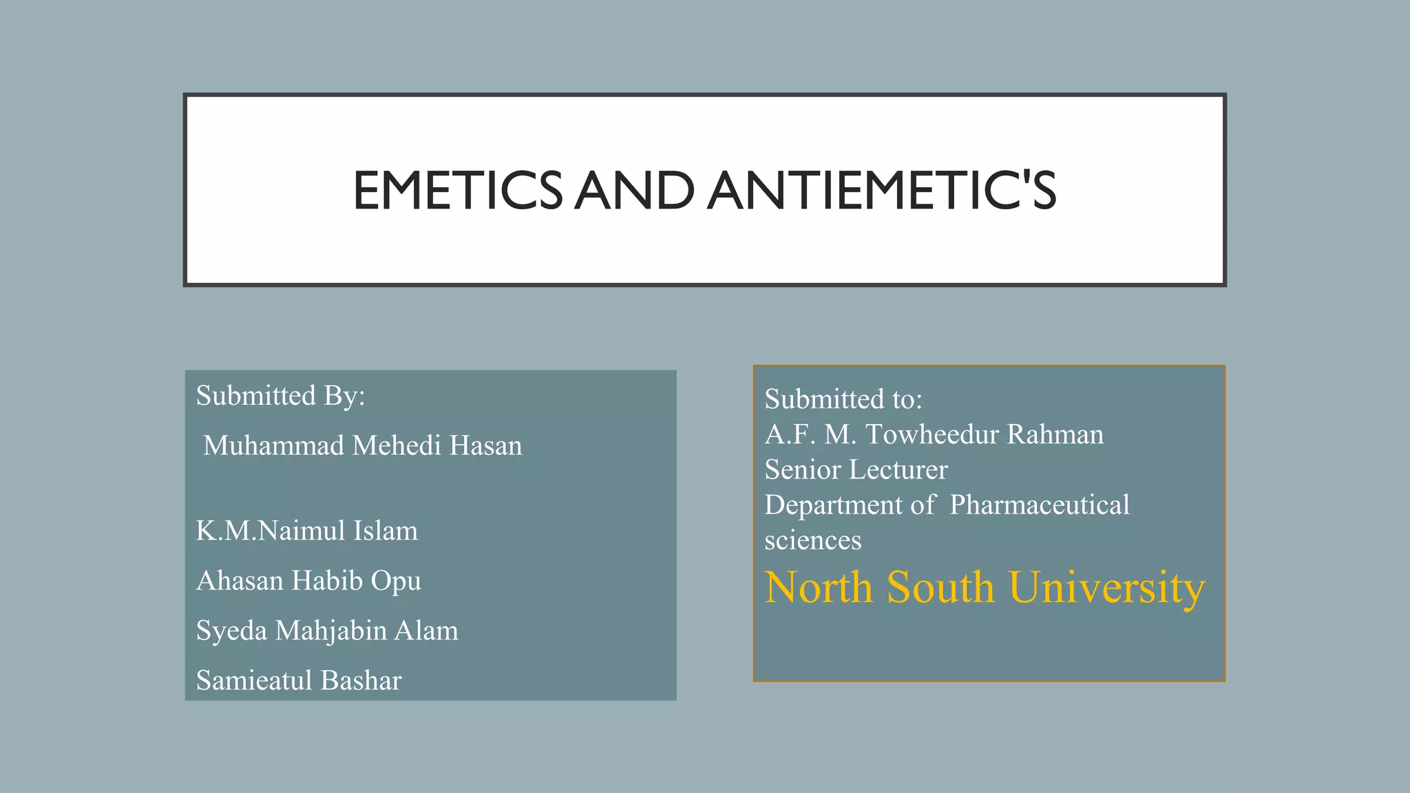 Emetics and Anti-emetics (Pharmacology III) | PPT