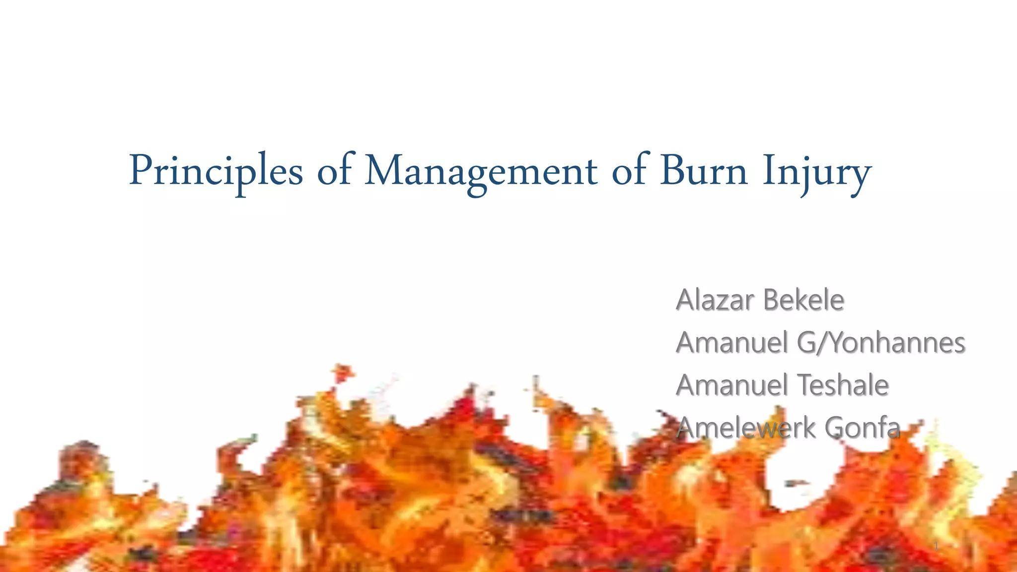 Classification, Principles, assessment and management of burn | PPTX