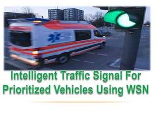 Intelligent Traffic Light System to Prioritized Emergency Purpose ...