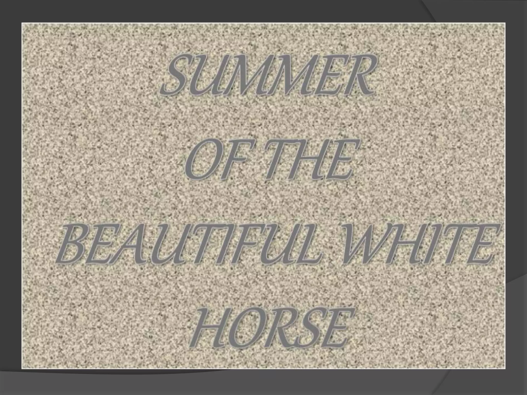 Summer Of The Beautiful White Horse Class 11 | PPTX