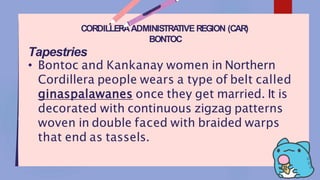 arts and crafts of luzon g7 | PPTX | Women\'s Outerwear | Women\'s Clothing