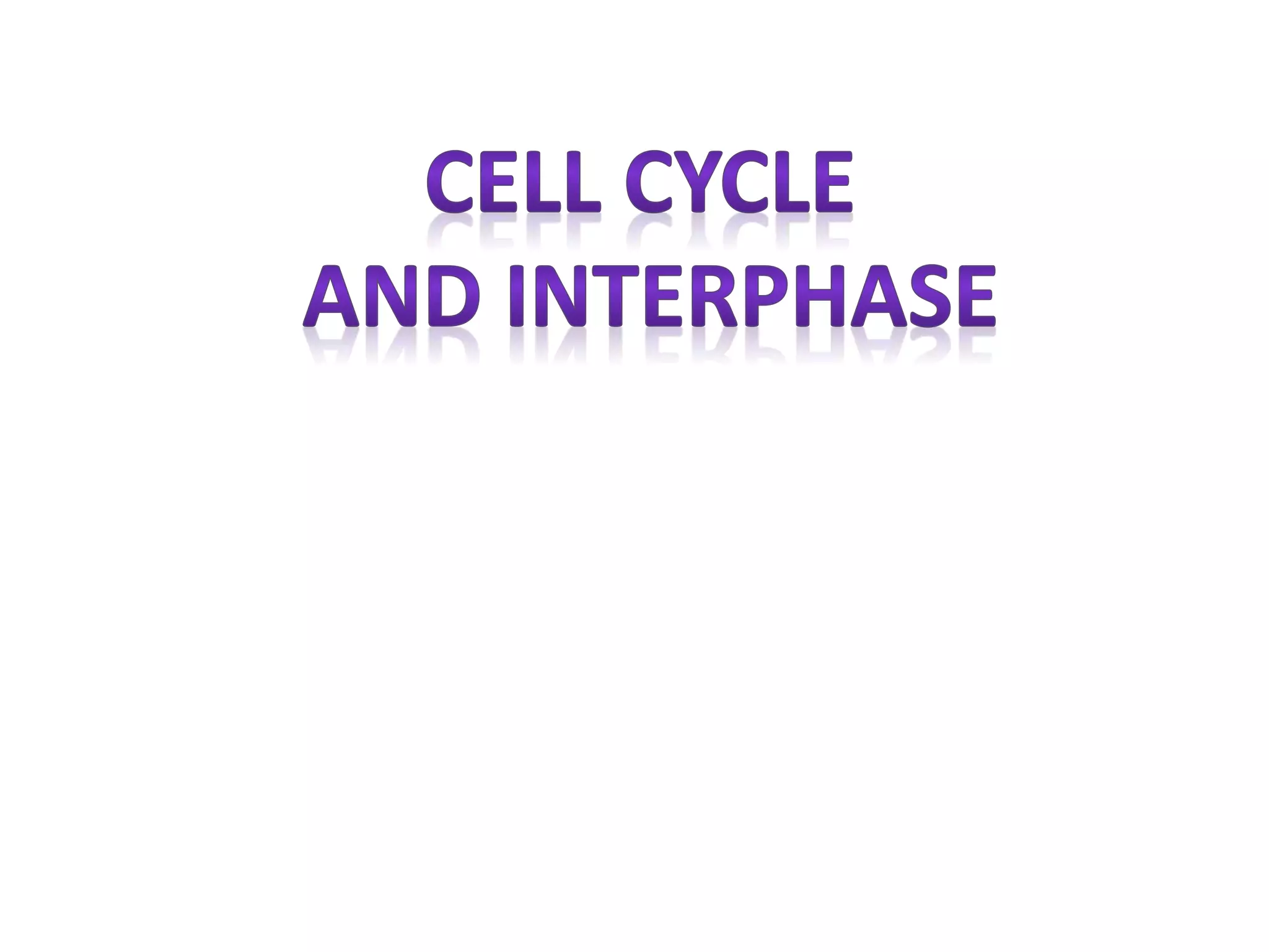 cell cycle in detail (interphase ) | PPTX
