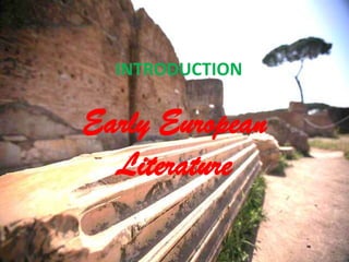 Edited early european literature | PPTX