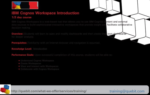 IBM Cognos Workspace Introduction Training Course - Self Paced, Instructor Led, On-site Classes ...