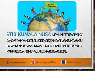 EDITED Presentasi Sosialisasi, penerimaan mahasiwa baru kampus STIB ...