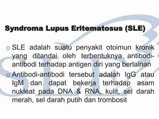 Syndroma Lupus Eritematosus (SLE) | PPT