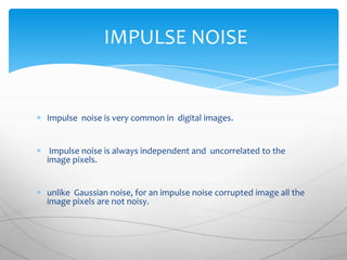 impulse noise filter | PPTX | Photo Editing Software | Computer ...