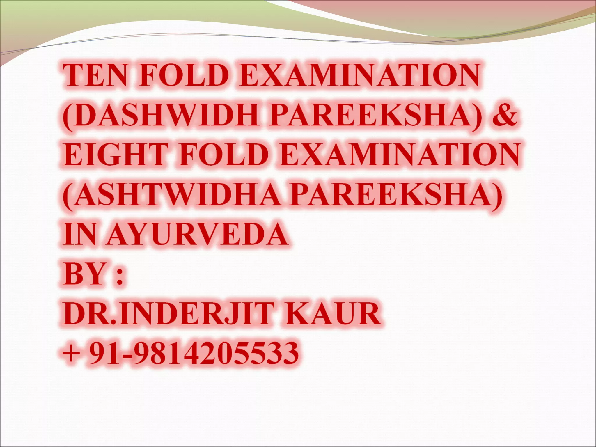 TEN FOLD EXAMINATION (DASHWIDH PAREEKSHA) & EIGHT FOLD EXAMINATION ...