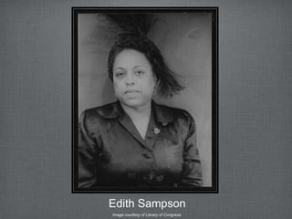 Edith Sampson, the American Negro Emancipation Centennial Commission ...