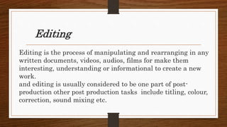 What is EDITING ? Discuss all the aspects of Editing? | PPT