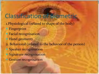 BIOMETRIC (TO PRERVE OUR IDENTY) | PPT