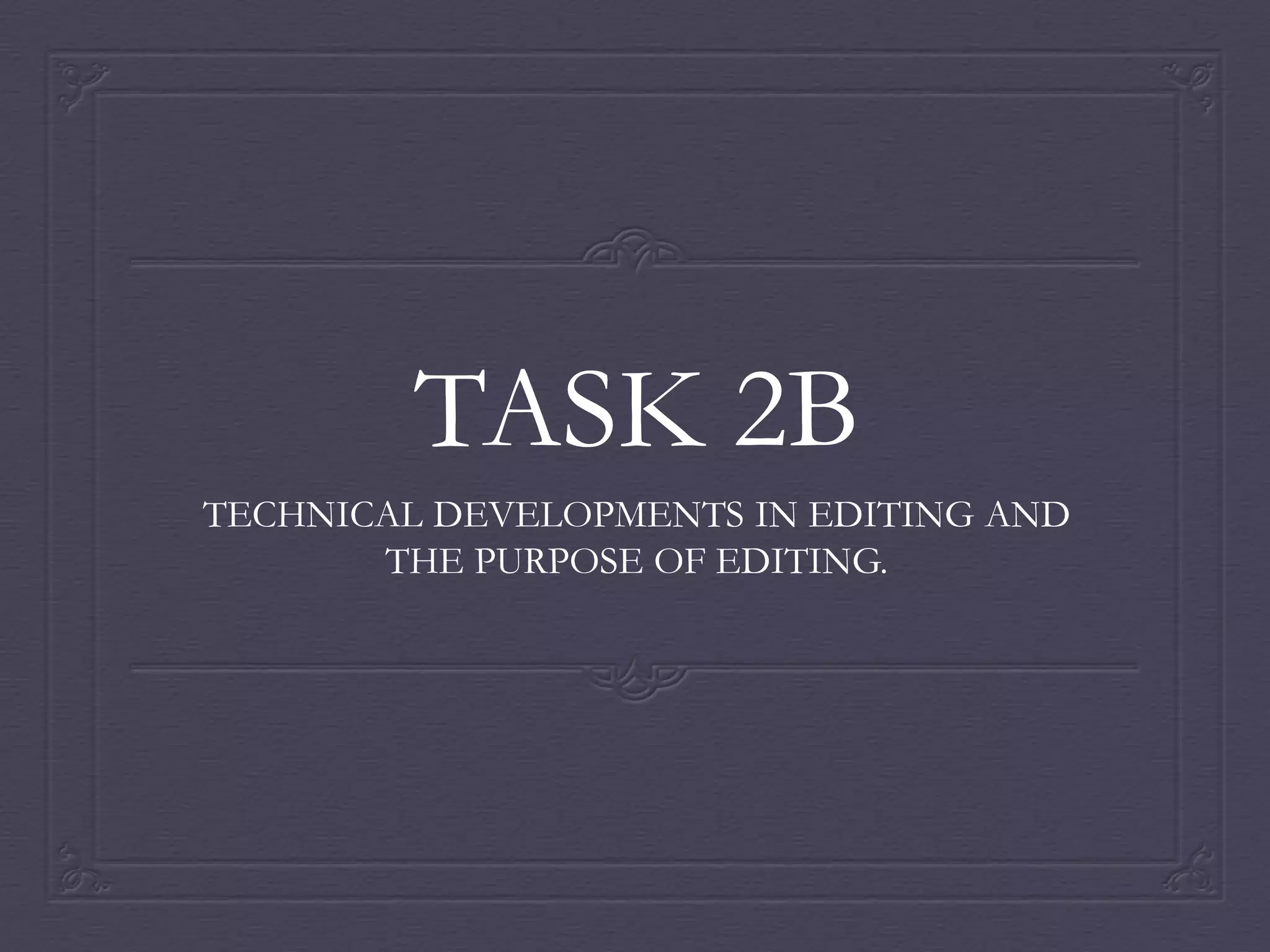 EDITING 1 - TASK 2B | PPT