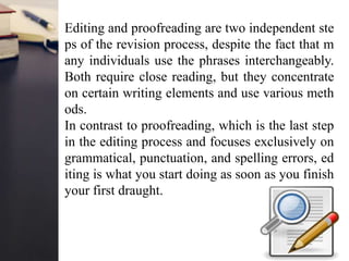KEY VARIATIONS BETWEEN EDITING AND PROOF READING PROCESS | PPT