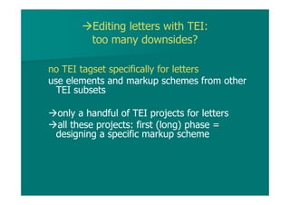 Editing Correspondence. The I in TEI. | PPT