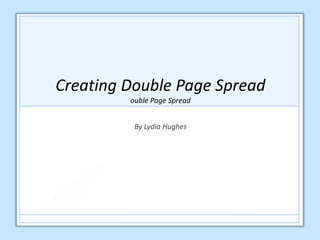 Creating Double Page Spread | PPT