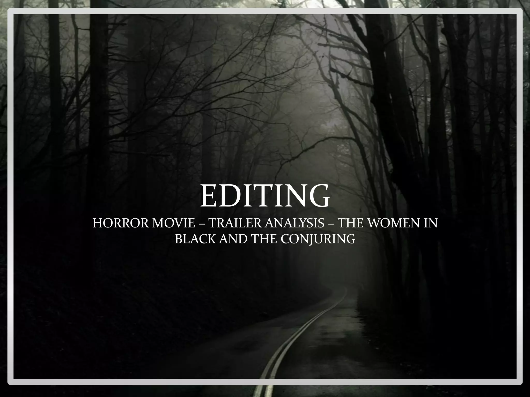 Editing in horror movies | PPTX | Video Production | Content Production