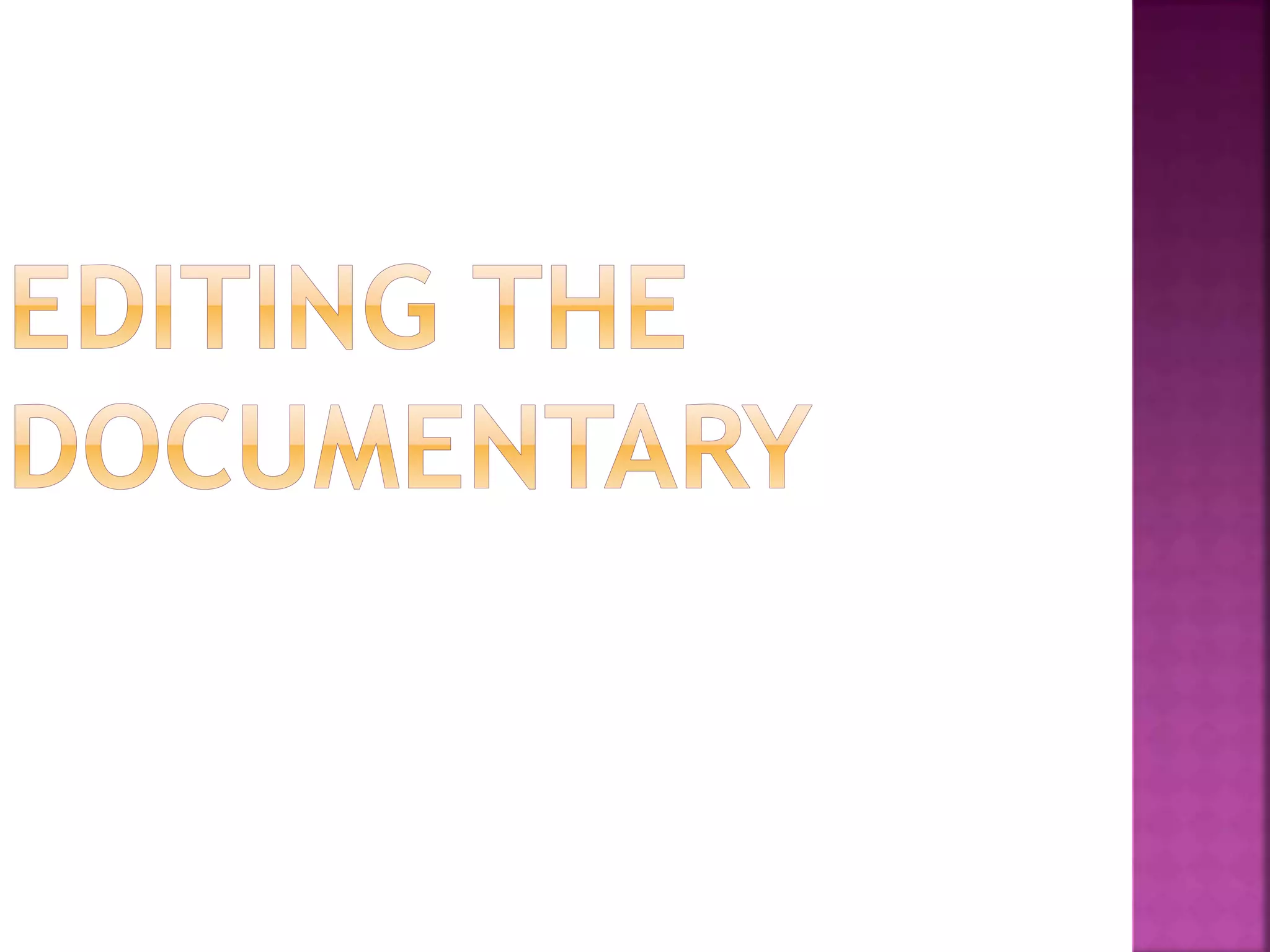 Editing screenshots for documentary | PPTX | Video Production | Content Production