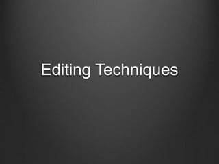 Editing techniques | PPTX