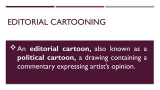 EDITORIAL-CARTOONING.pptxpptppptppptppptppp | PPTX