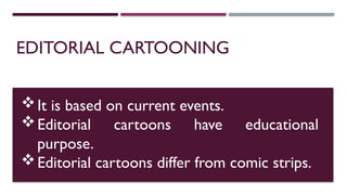 EDITORIAL-CARTOONING.pptxpptppptppptppptppp | PPTX