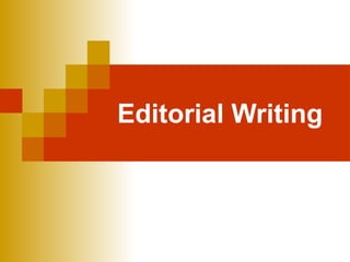 EDITORIAL-Writing for journalism students.ppt