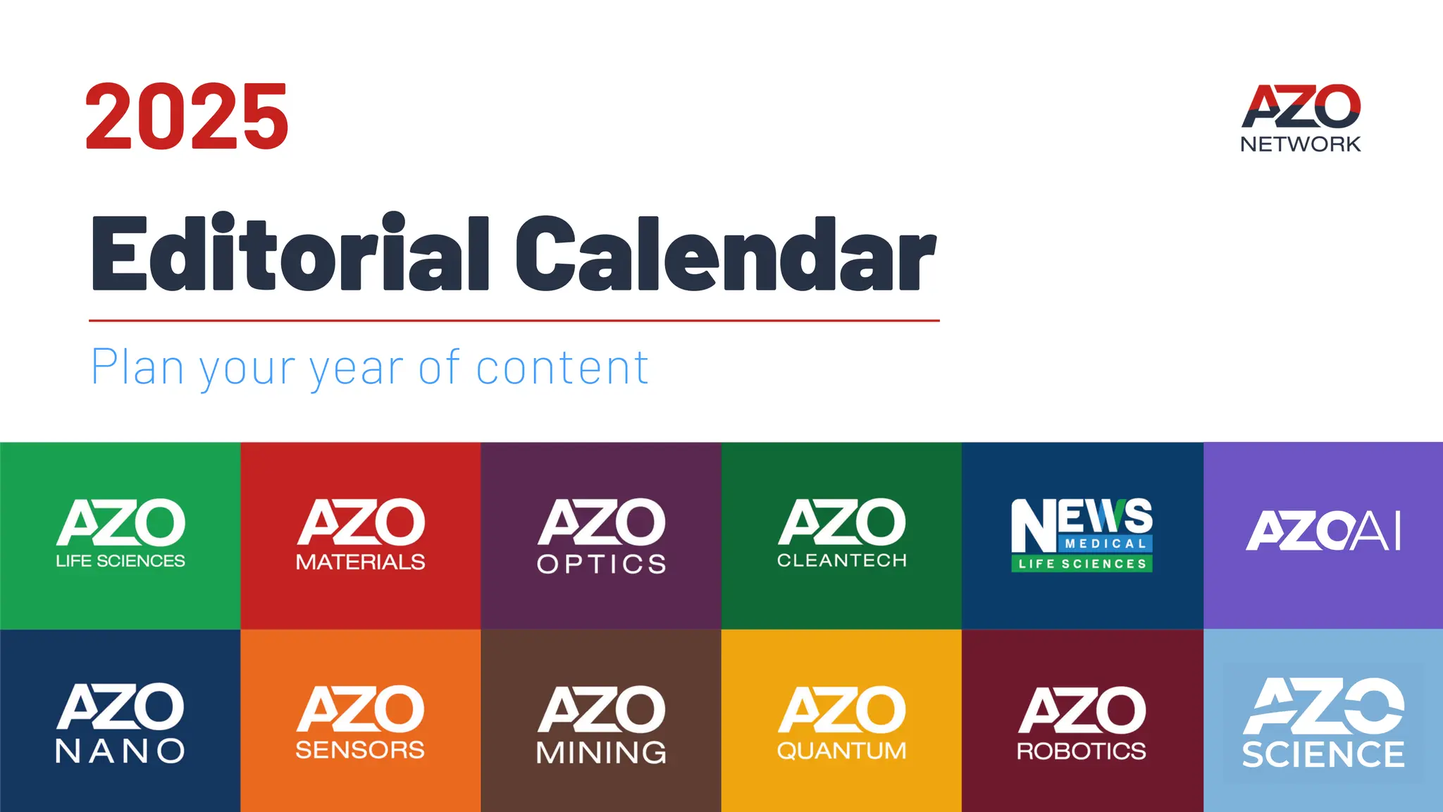 Editorial Calendar 2025 Q1 from AZoNetwork | PDF