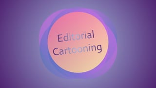 Editorial cartooning lecture | PPTX