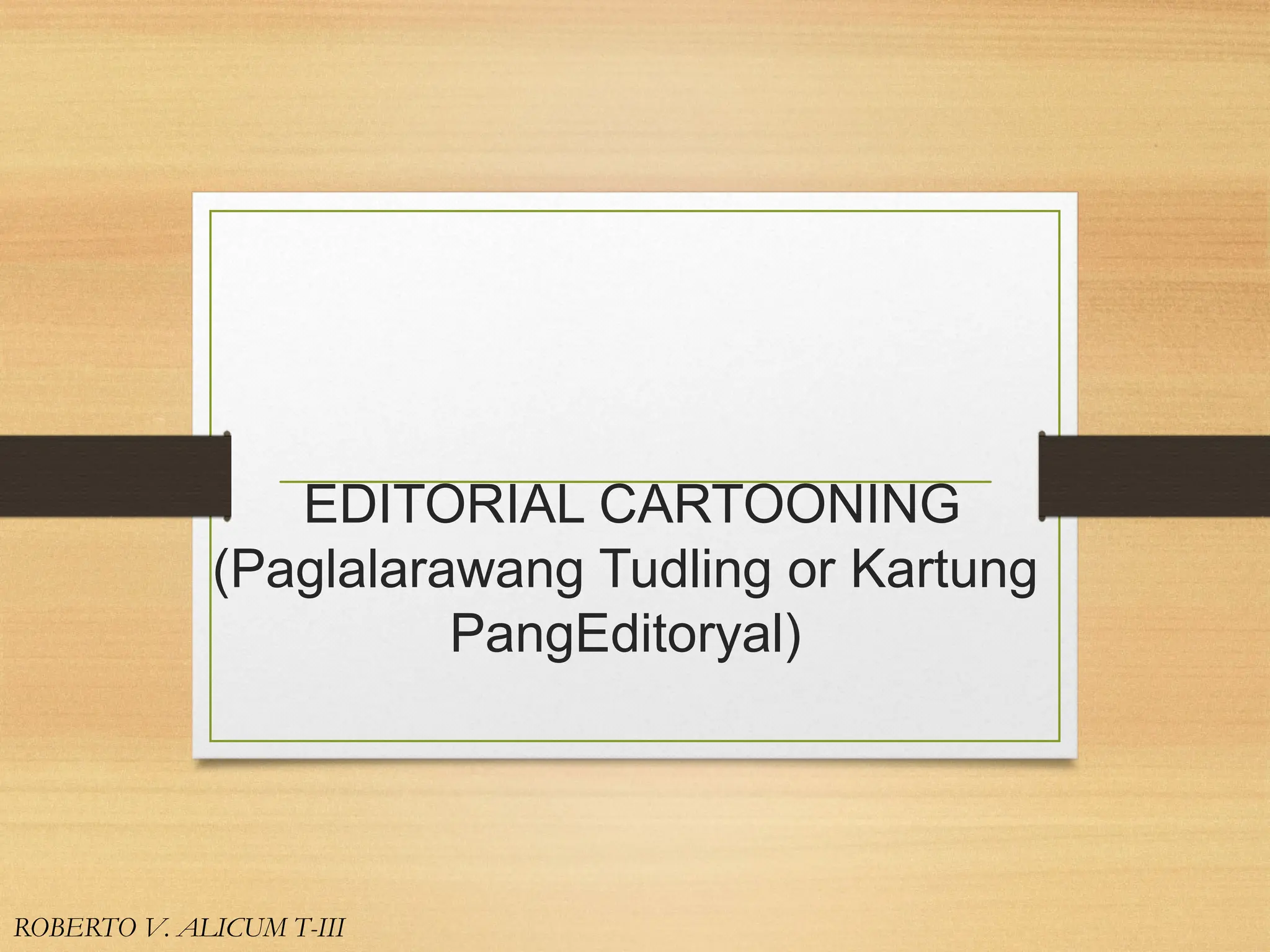 EDITORIAL_CARTOONING.pptx for coaching cartooning and learning | PPTX
