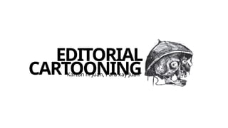 presentation on editorial cartooning.pptx