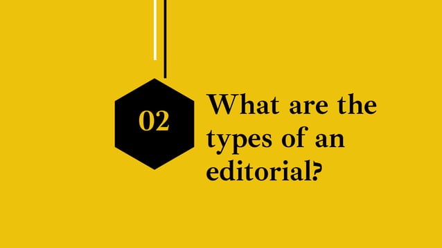 CAMPUS JOURNALISM - WRITING AN EDITORIAL, ITS TYPES AND STRUCTURE | PDF