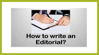 writing for magazine Editorial Writing.pptx